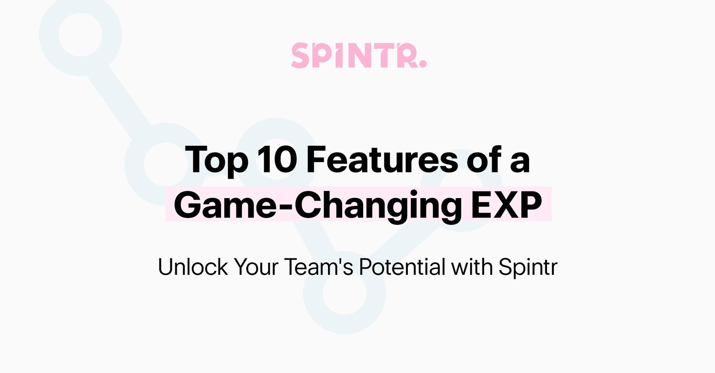 Top 10 EXP Features Essential for Modern Workplaces